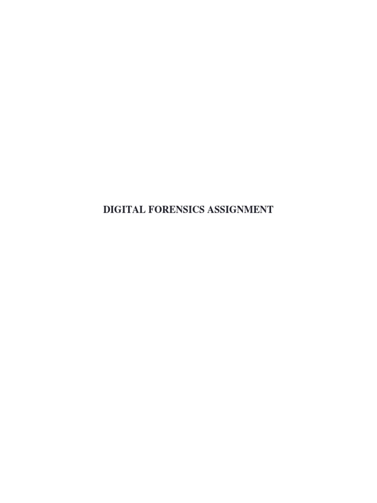 Digital Forensics Assignment | PDF | Digital Forensics | Computer Forensics