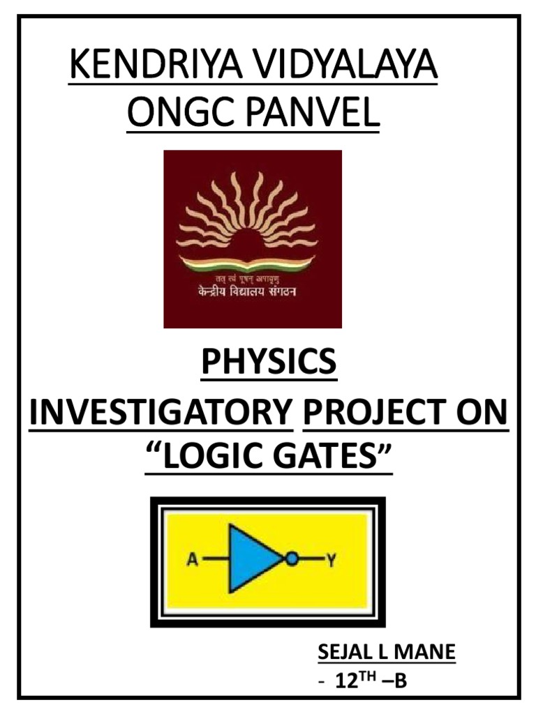 Kendriya Vidyalaya Ongc Panvel: Physics Investigatory Project On "Logic ...