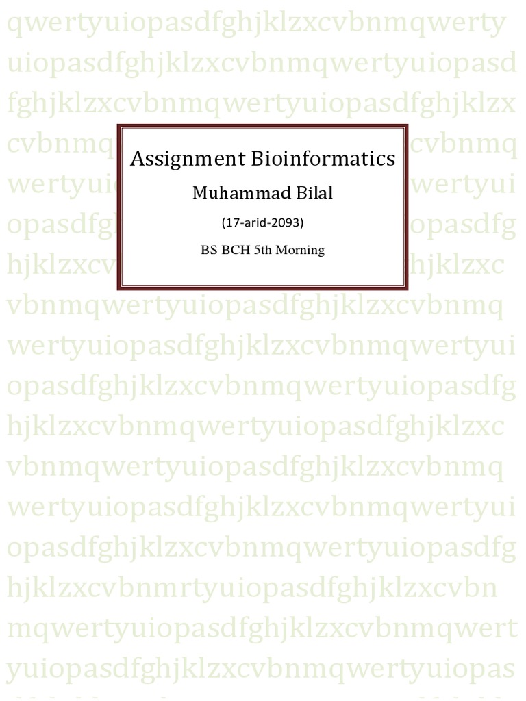 Assignment Bioinformatics: Muhammad Bilal | PDF | Organisms | Genetics