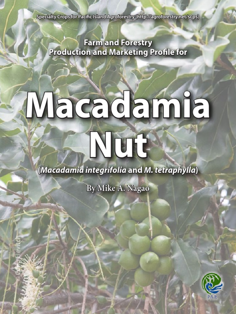 Macadamia Nut: Farm and Forestry Production and Marketing Profile For ...