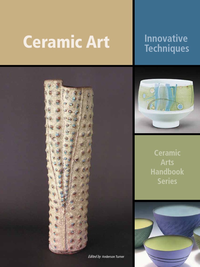 Ceramic Art - Innovative Techniq - Anderson Turner | PDF | Pottery | Ceramic Art
