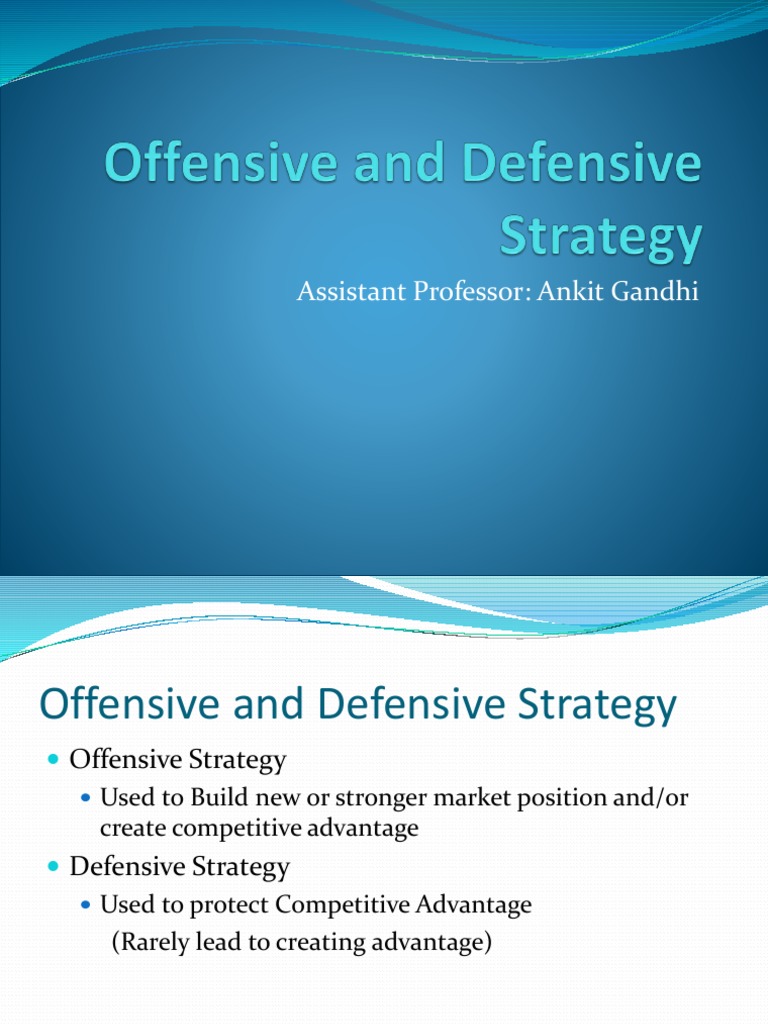 Offensive and Defensive Strategy | PDF | Competitive Advantage ...