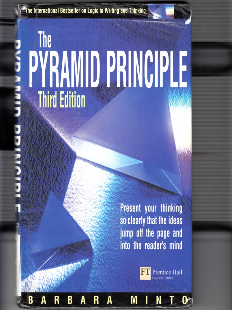 The Piramid Principle - Barbara Minto | PDF | Top Down And Bottom Up ...