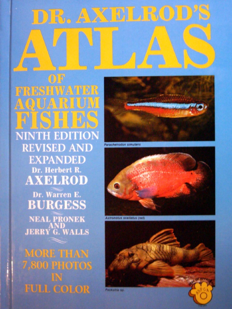 Herbert R. Axelrod, Warren E. Burgess - Dr. Axelrod's Atlas of ...