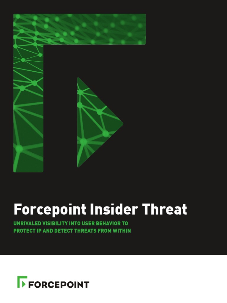 Forcepoint Insider Threat: Unrivaled Visibility Into User Behavior To ...