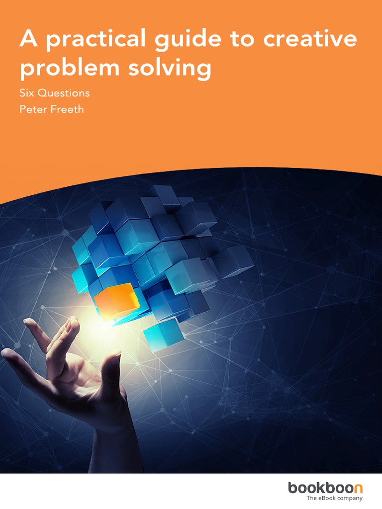 A Practical Guide To Creative Problem Solving | PDF | Thought | Reason