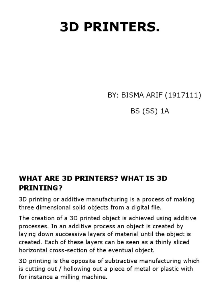 3D Printers.: BY: BISMA ARIF (1917111) Bs (SS) 1A | PDF | 3 D Printing ...