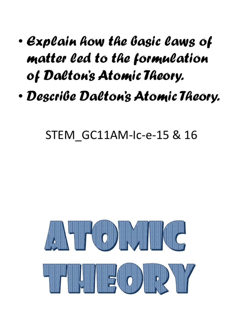 Explain How The Basic Laws of Matter Led To The Formulation of Dalton's ...