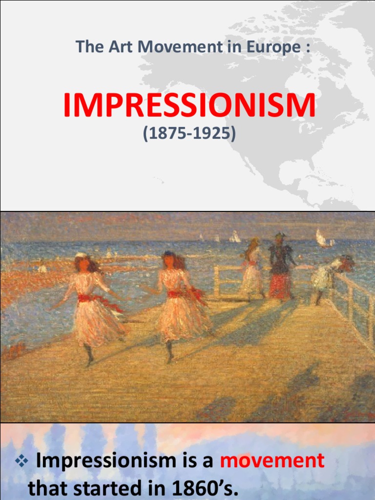 The Art Movement in Europe:: Impressionism | PDF | Impressionism ...