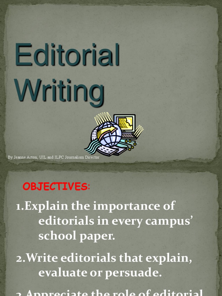 Editorial Writing: by Jeanne Acton, UIL and ILPC Journalism Director ...