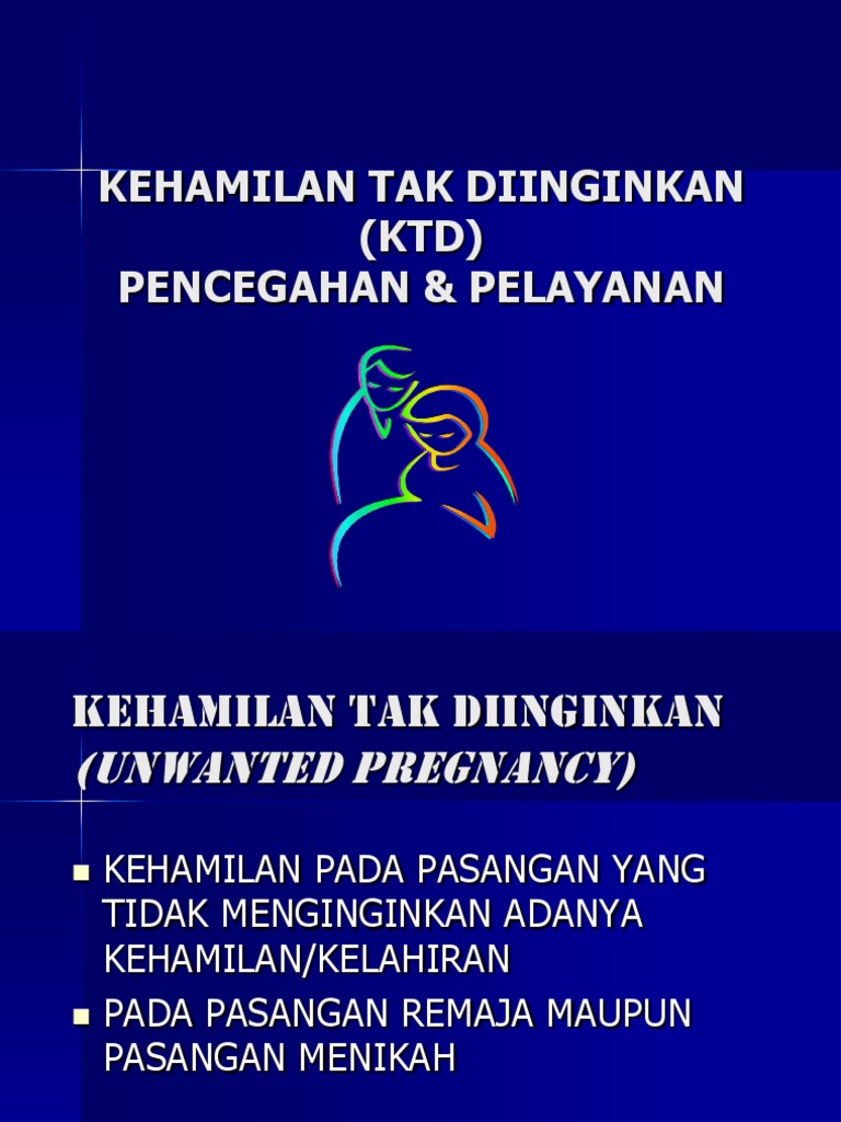 Kehamilan Tak Diinginkan (KTD) Pencegahan & Pelayanan | PDF | Kesehatan ...