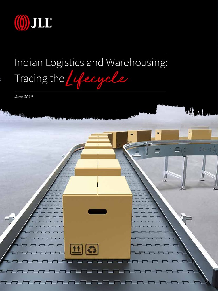 2019 - Indian Logistics and Warehousing-Tracing The Lifecycle | PDF ...