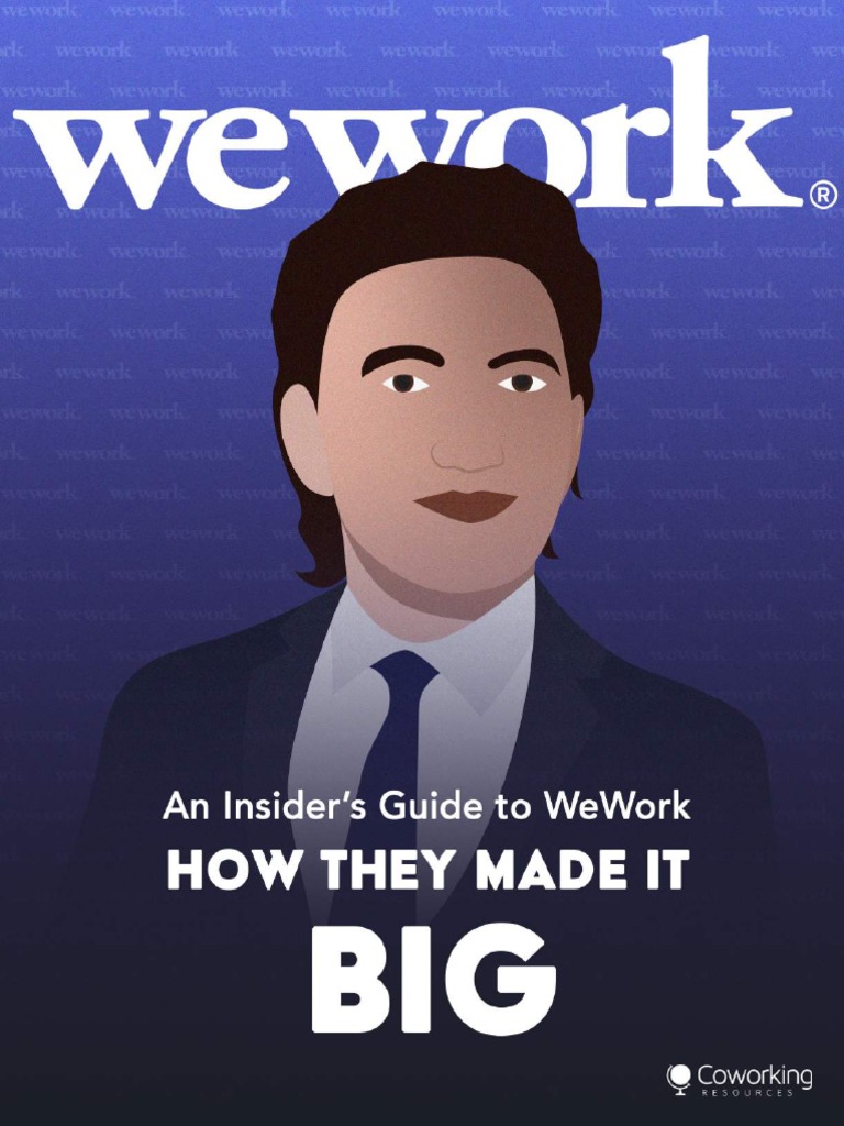 WeWork's Rapid Rise: An Insider's Guide to its Success and Business ...