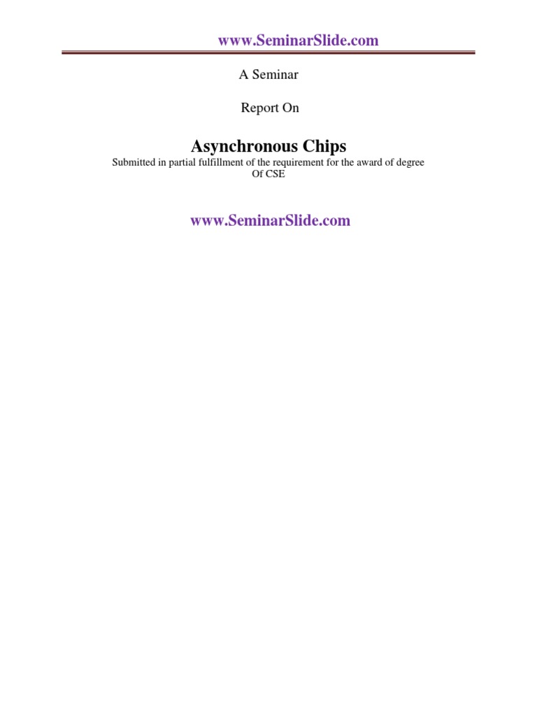 Asynchronous Chips: A Seminar Report On | PDF | Microprocessor | Logic Gate