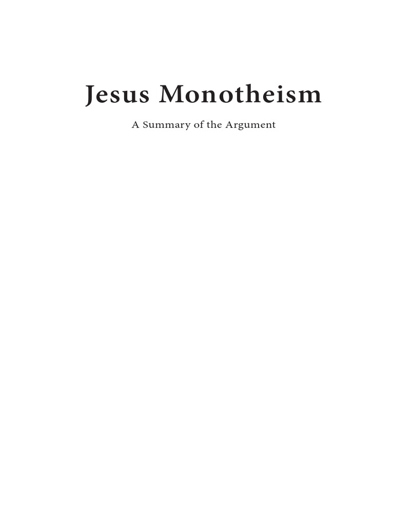 Jesus Monotheism: A Summary of The Argument | PDF | Christology | Gospels