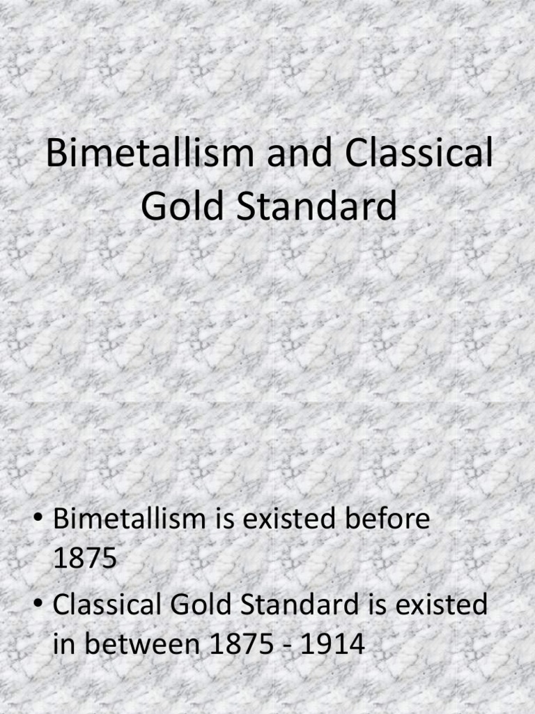 Bimetallism and Classical Gold Standard | Gold Standard | Bimetallism