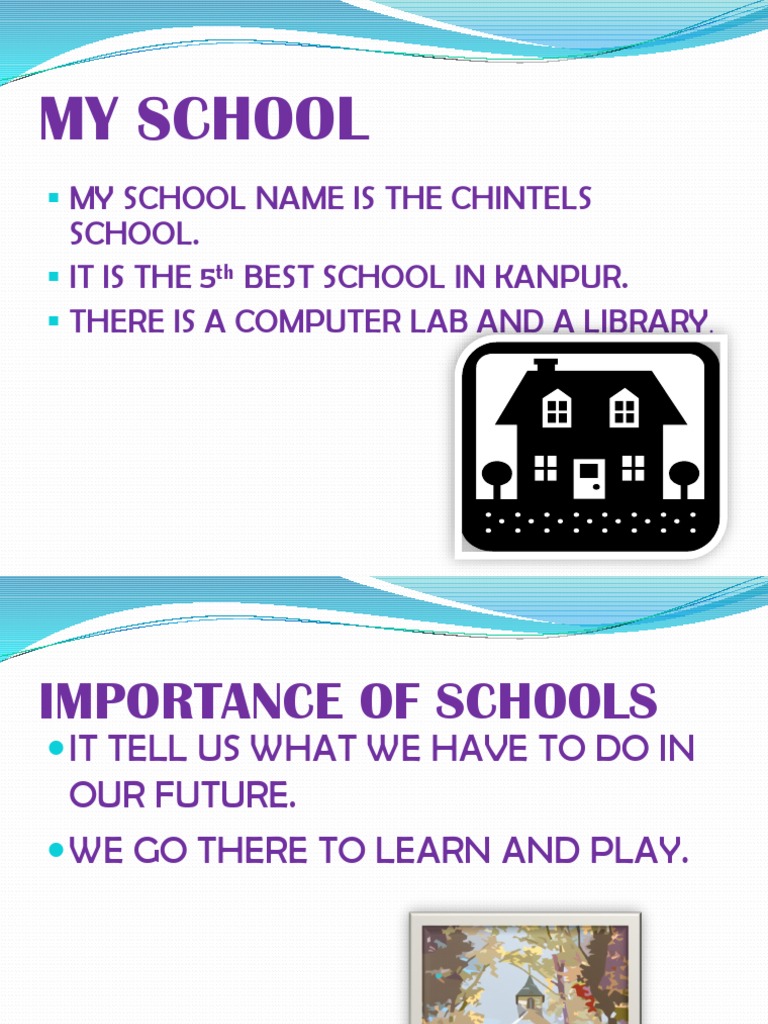 My School: My School Name Is The Chintels School. Itisthe5 Best School ...