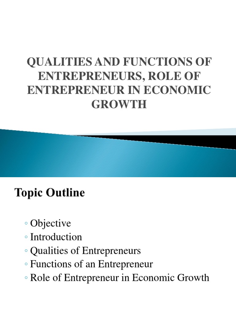 Qualities and Functions of Entrepreneurs Role of Entrepreneur in ...