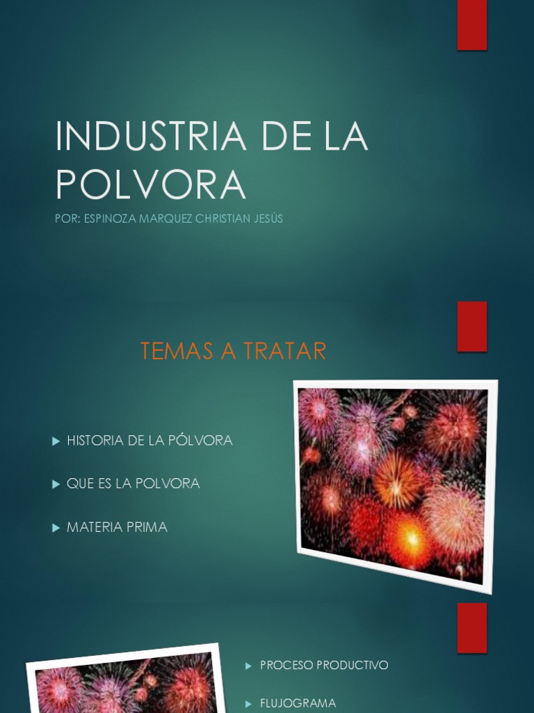 La historia y proceso productivo de la pólvora, un explosivo ...