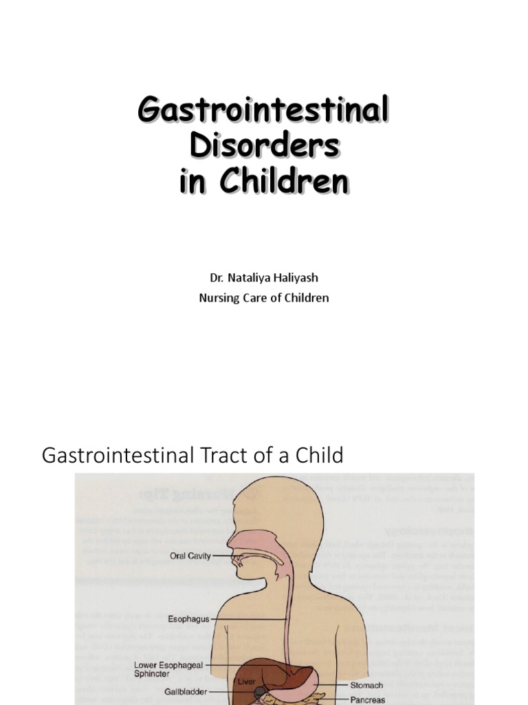 Gastrointestinal Disorders in Children: Dr. Nataliya Haliyash Nursing ...