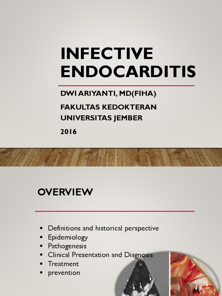 Infective Endocarditis: Dwi Ariyanti, MD (Fiha) Fakultas Kedokteran ...