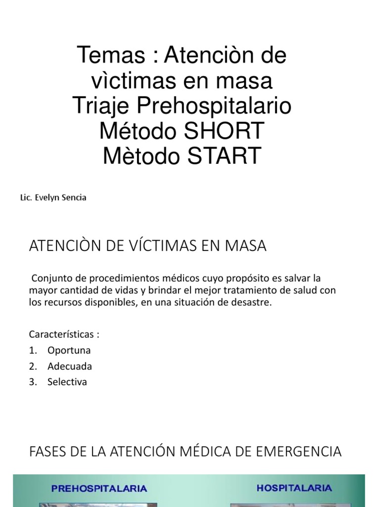 Temas: Atenciòn de Vìctimas en Masa Triaje Prehospitalario Método SHORT ...