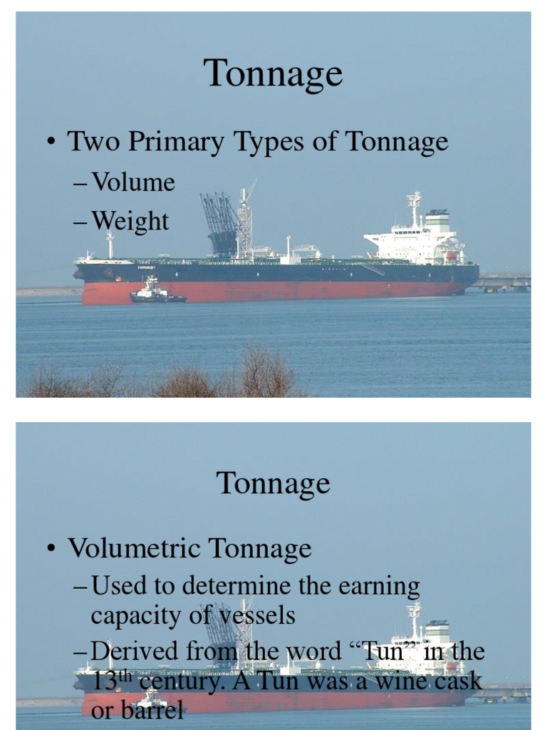 Tonnage Two Primary Types of Tonnage - Volume - Weight | PDF | Tonnage ...