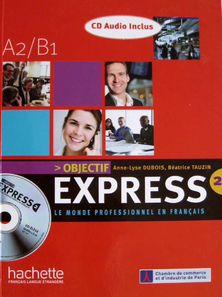 Objectif Express - Le Monde Professionnel en Français, A2 - B1 PDF | PDF
