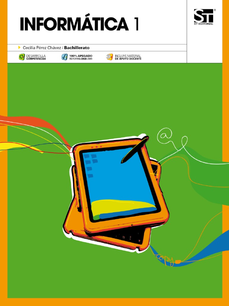 INFORMÁTICA 1. Cecilia Pérez Chávez - Bachillerato INCLUYE MATERIAL DE ...