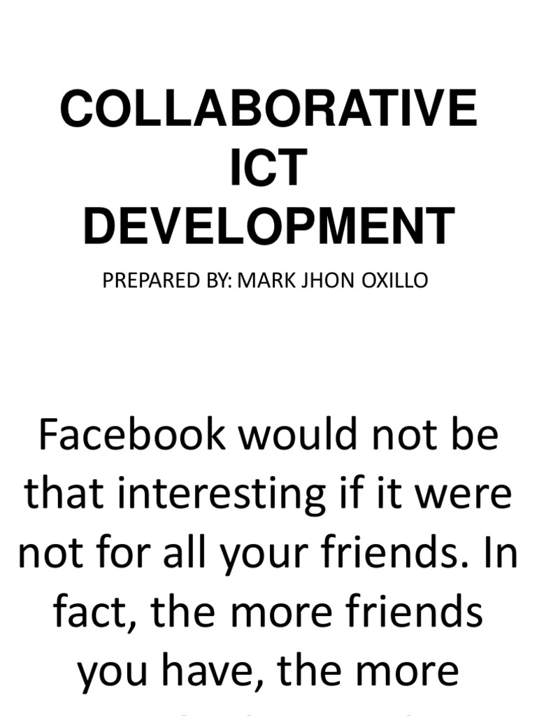 Collaborative ICT Development: Prepared By: Mark Jhon Oxillo | PDF