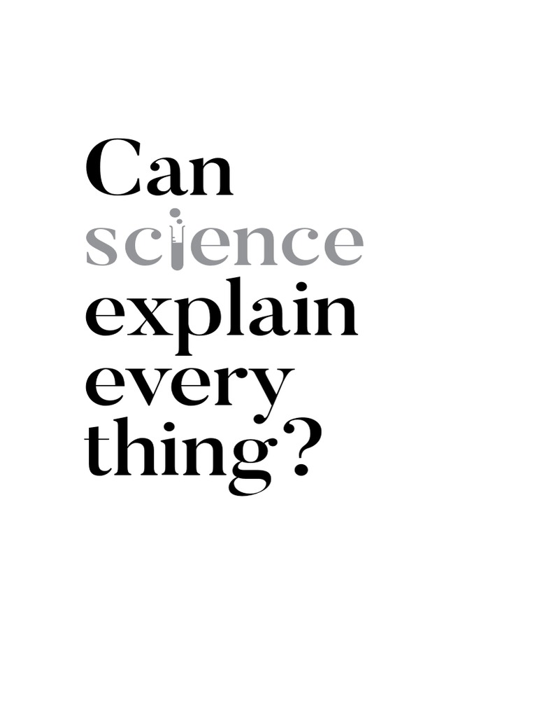 Can Science Explain Every Thing | PDF | Galileo Galilei | Atheism