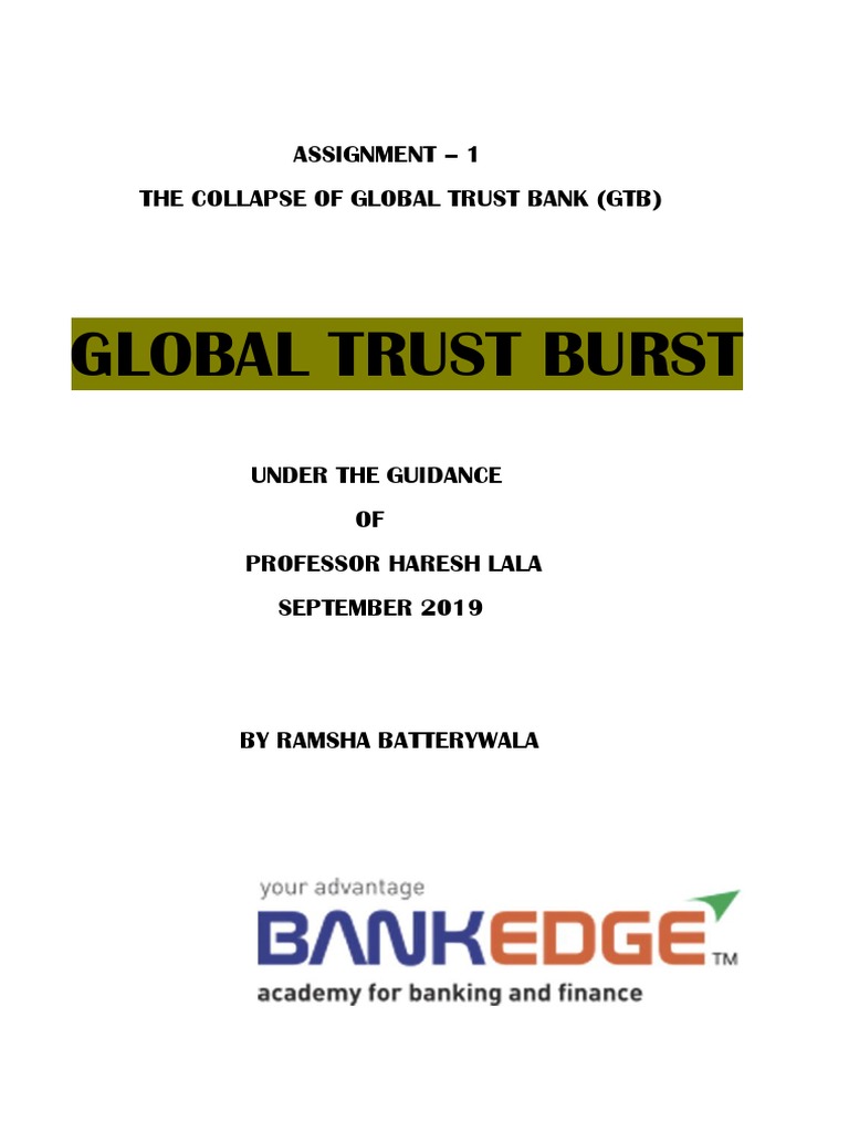 Global Trust Burst: Assignment - 1 The Collapse of Global Trust Bank ...