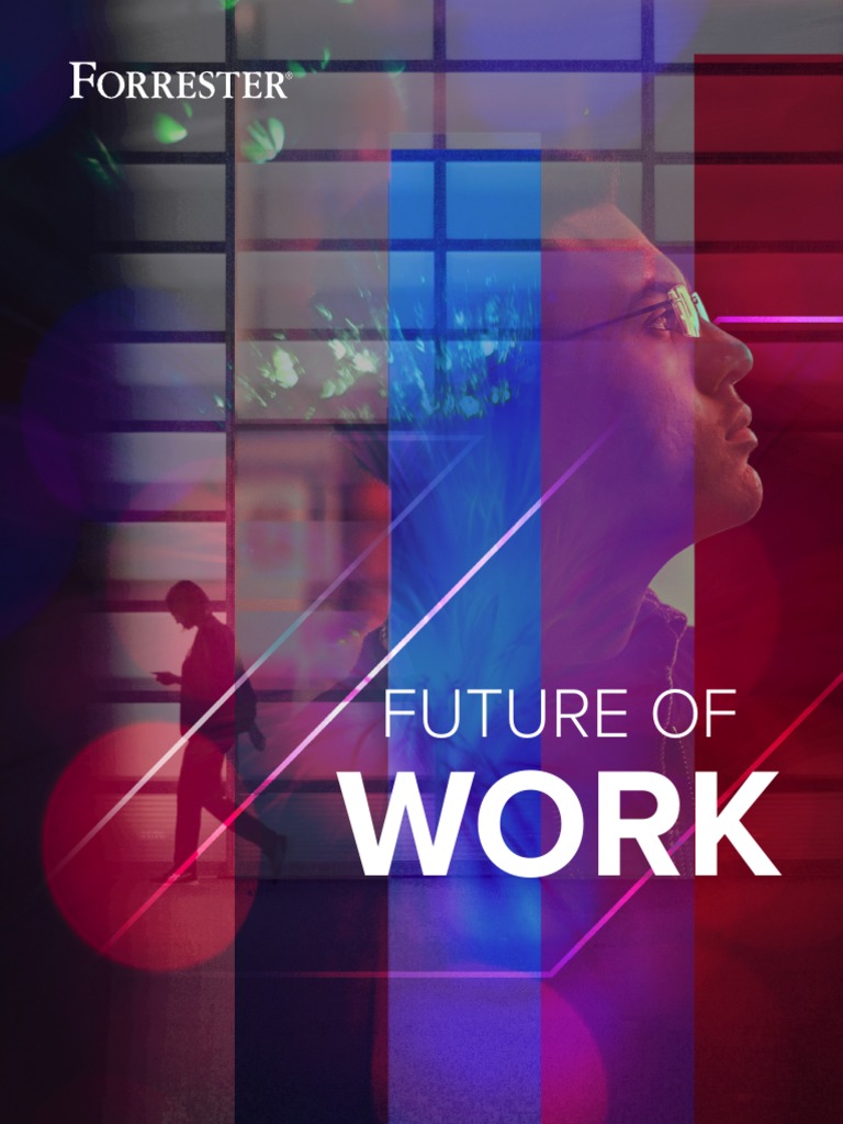 Forrester Future of Work | PDF | Automation | Employment