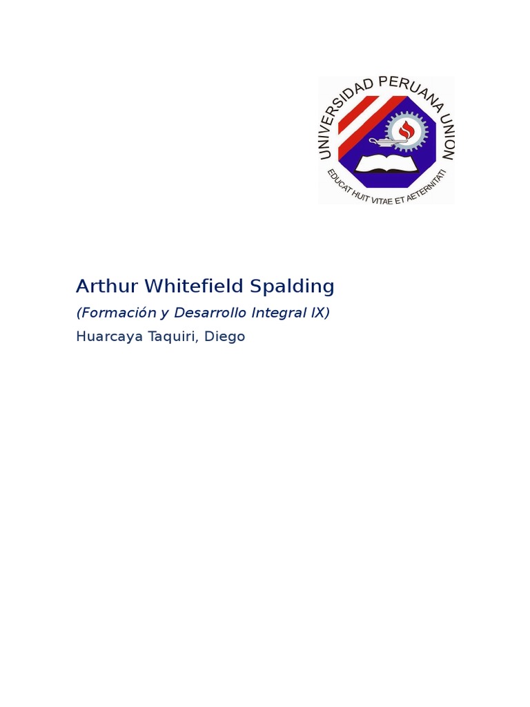 Arthur Whitefield Spalding: (Formación y Desarrollo Integral IX) | PDF ...