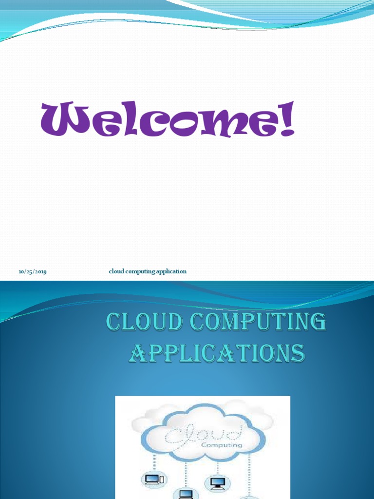 Welcome!: 10/25/2019 Cloud Computing Application | PDF | Cloud ...