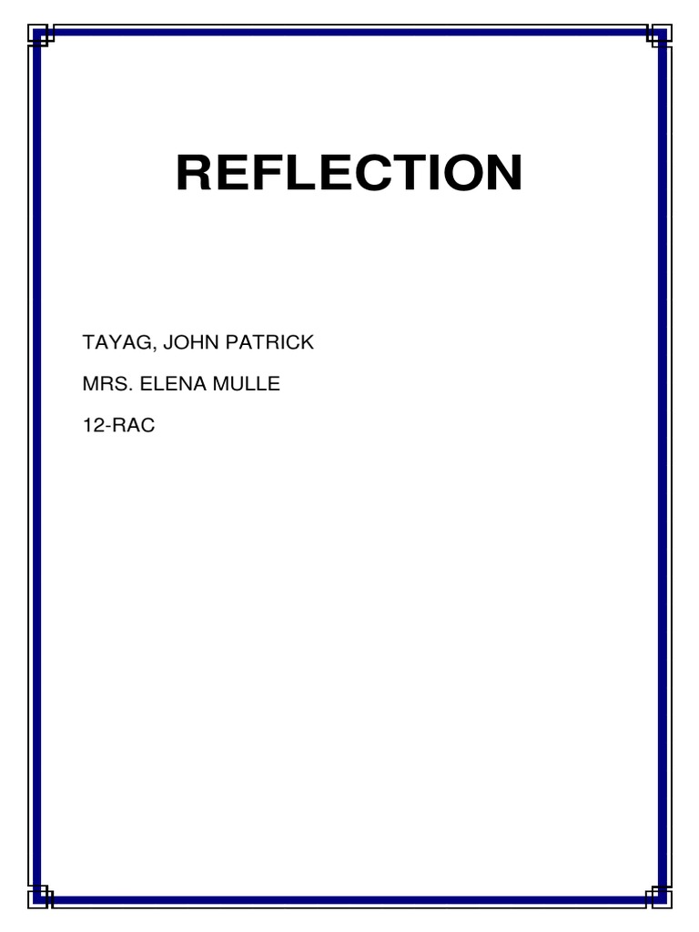 Reflection: Tayag, John Patrick Mrs. Elena Mulle 12-RAC | PDF | Nature