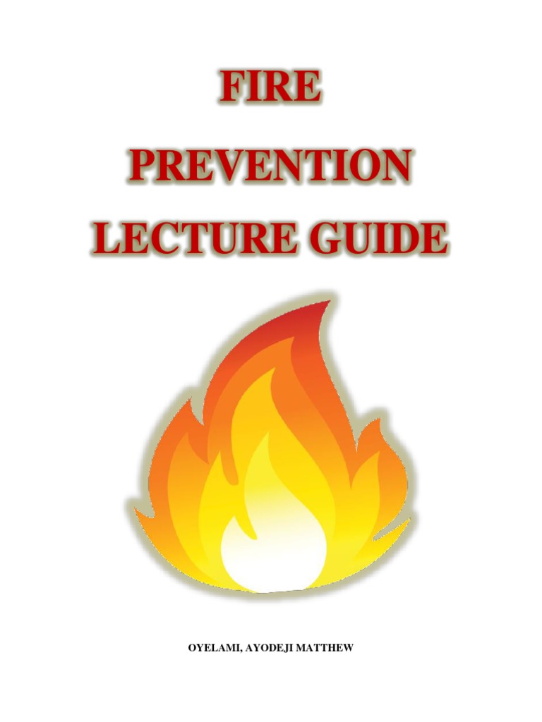 Fire Prevention Lecture Guide: Oyelami, Ayodeji Matthew | PDF | Fires ...