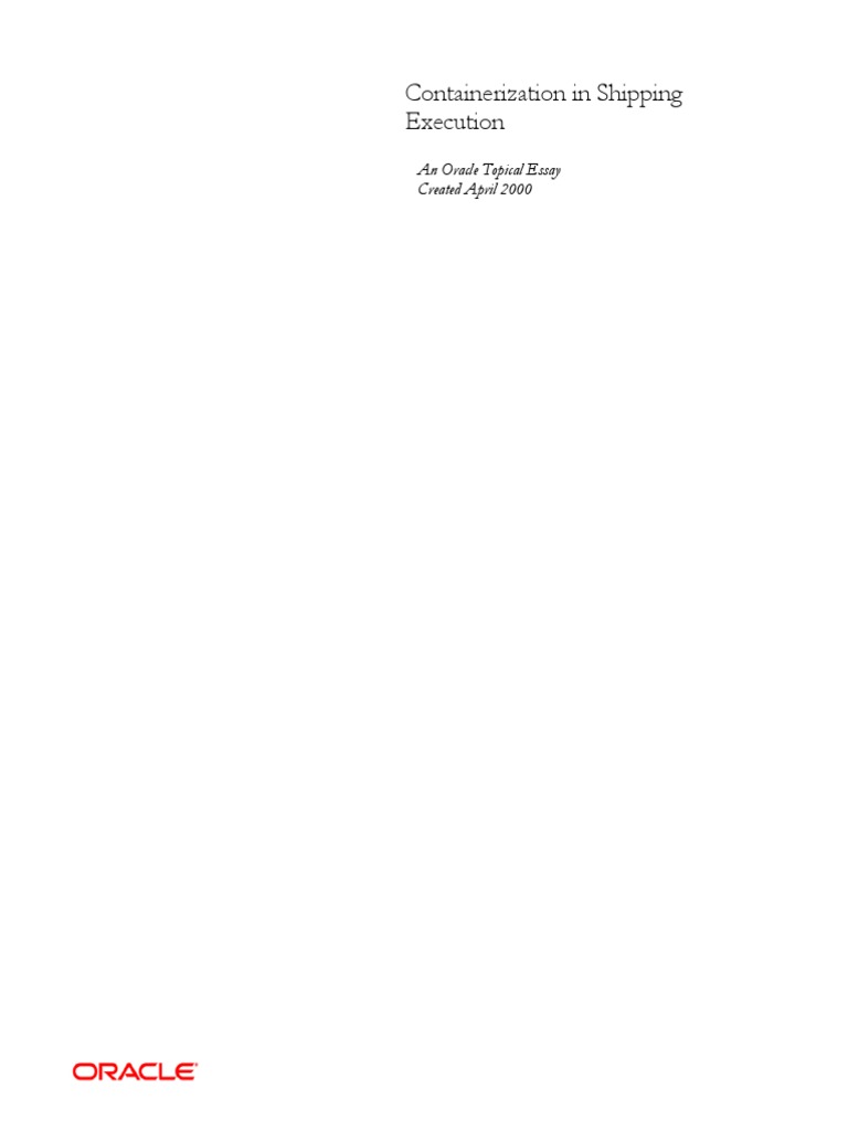 Containerization in Shipping Execution: An Oracle Topical Essay Created ...
