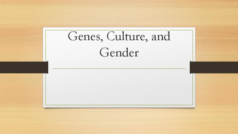 Genes, Culture, and Gender | PDF