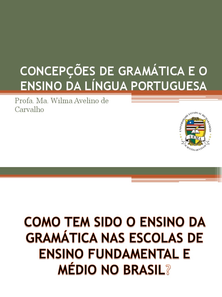 Ensino da Gramática nas Escolas Brasileiras: Abordagens Normativa ...