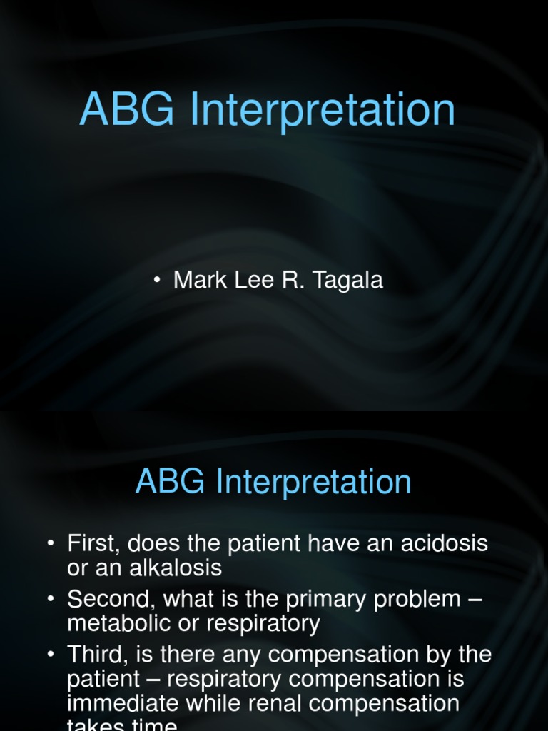 ABG Interpretation: - Mark Lee R. Tagala | PDF | Medical Emergencies ...