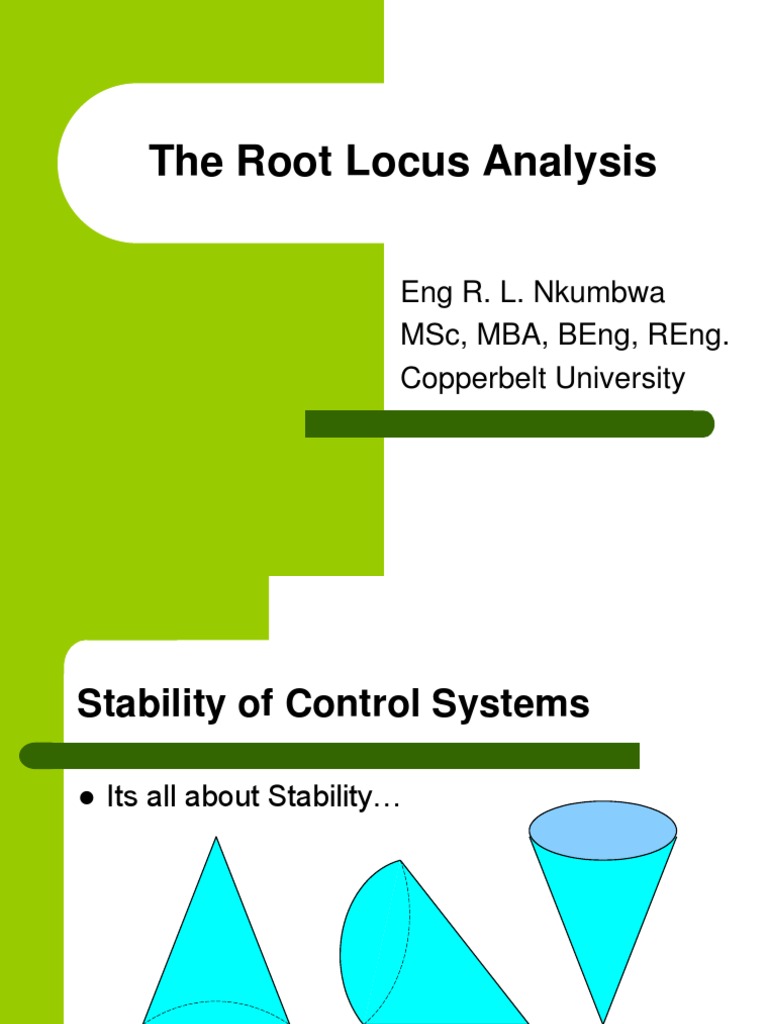 The Root Locus Analysis: Eng R. L. Nkumbwa MSC, Mba, Beng, Reng. Copperbelt University | PDF ...