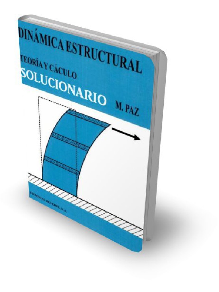 Solucionario Dinámica Estructural - Mario Paz | PDF