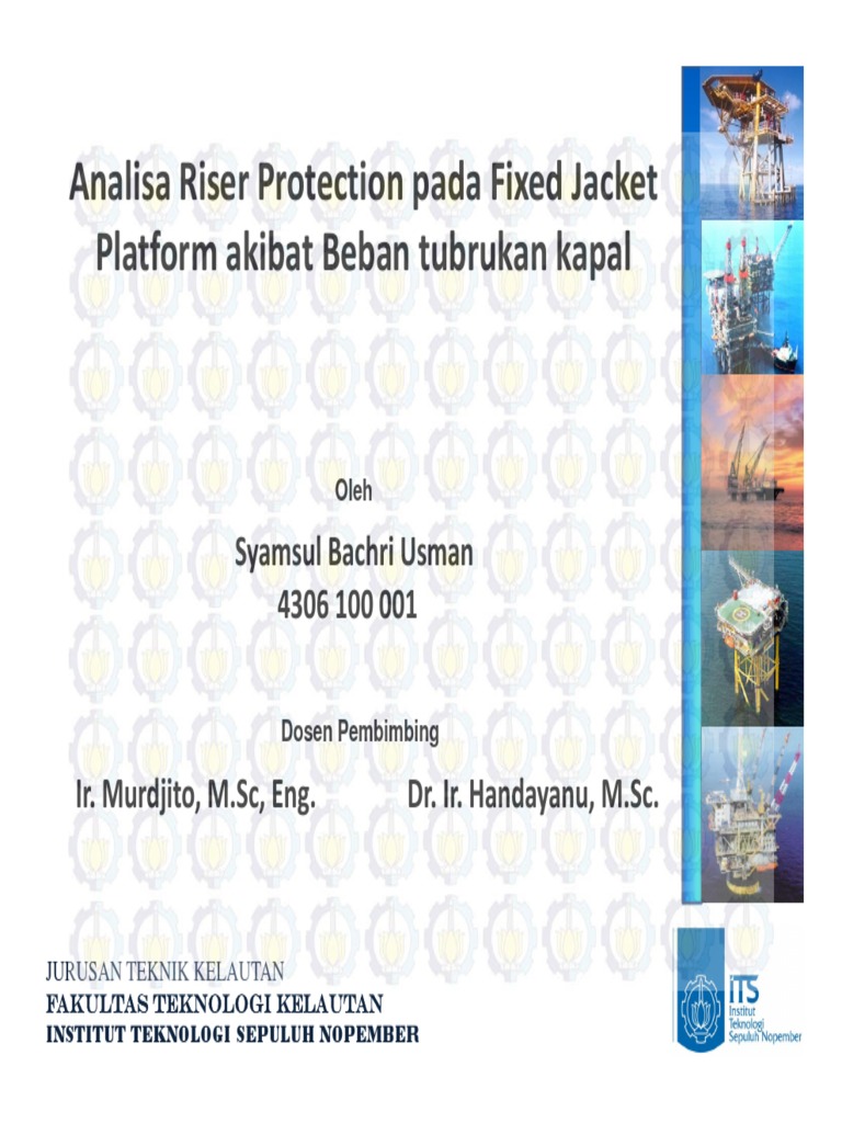 Analisa Riser Protection Pada Fixed Jacket Platform Akibat Beban ...