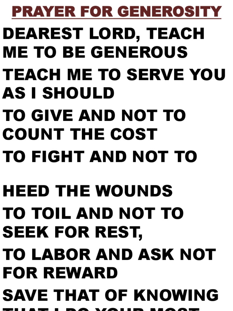 Dearest Lord, Teach Me To Be Generous Teach Me To Serve You As I Should ...