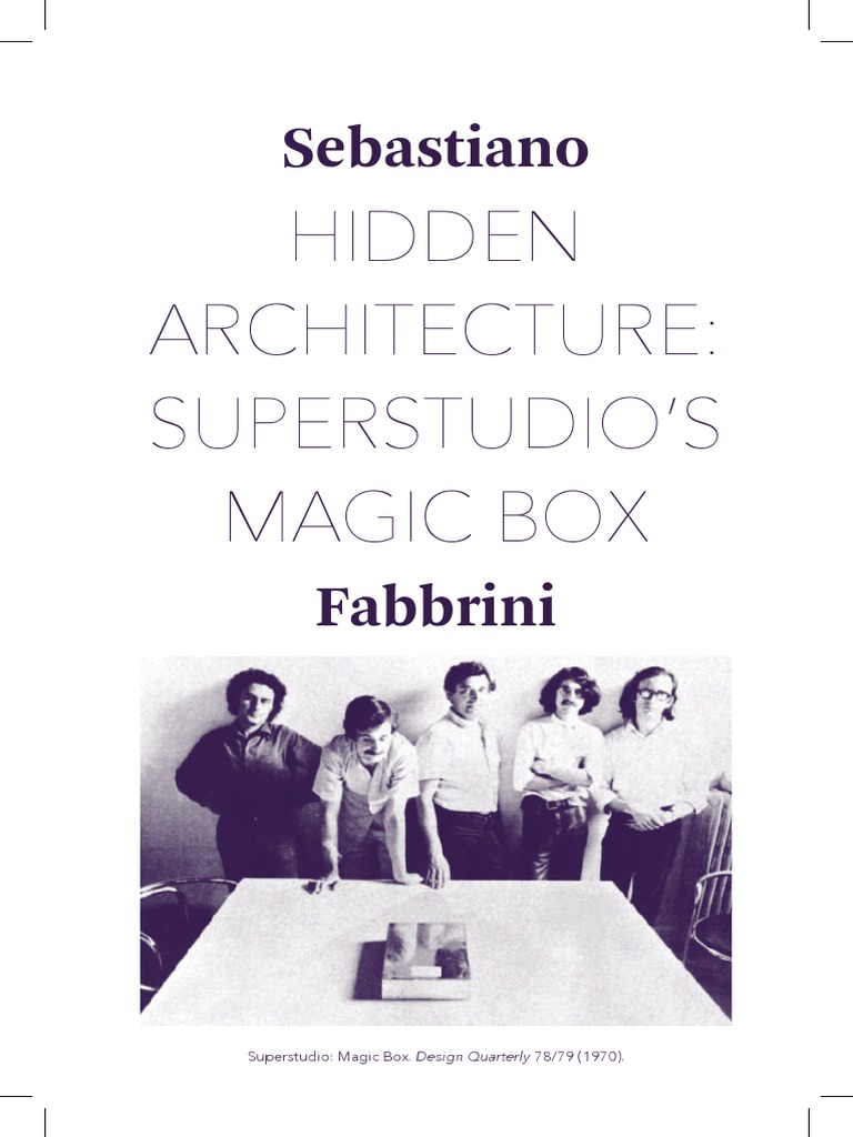 Sebastiano Fabbrini - Hidden Architecture: Superstudio's Magic Box ...