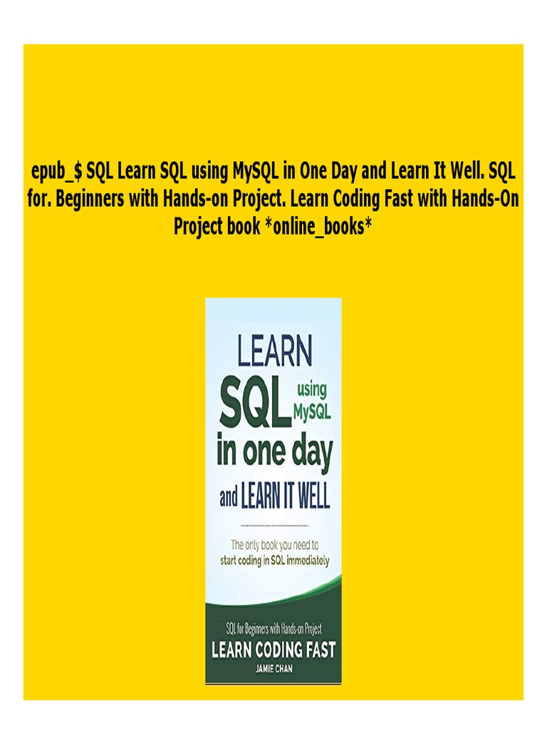 Mysql In One Day And Learn It Well Sql For Beginners With Hands On Project Learn Coding Fast