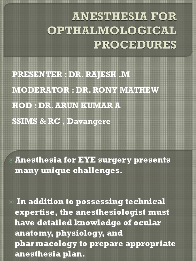 Anesthesia For Opthalmological Surgeries | PDF | Anesthesia | Human Eye