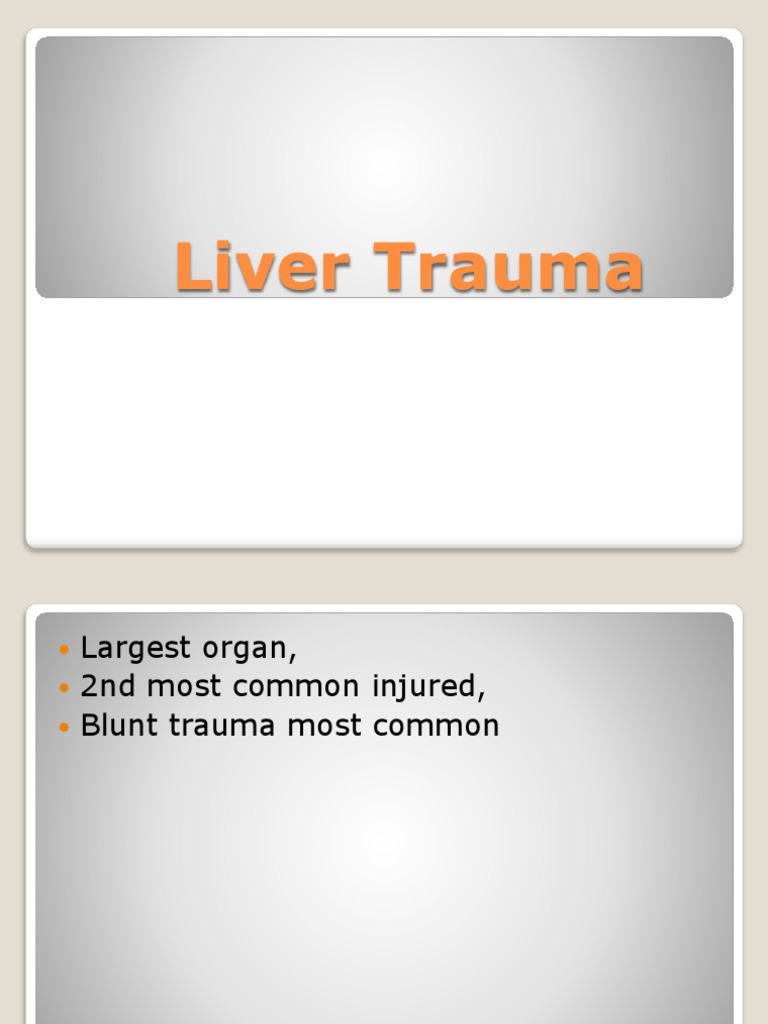 Liver Trauma: Causes and Management | PDF | Liver | Biomechanics