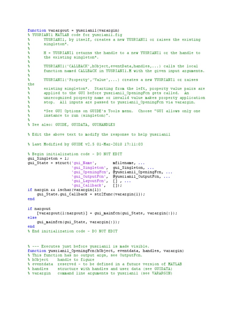 Function: 'Gui - Name' 'Gui - Singleton' 'Gui - Openingfcn' 'Gui - Outputfcn' 'Gui - Layoutfcn ...